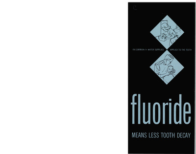 "Fluoride means less tooth decay (1957)" by American Dental Association